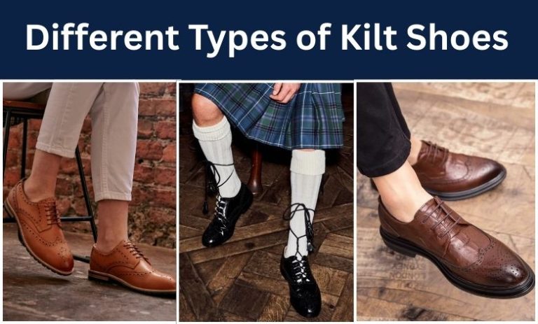 What Are the Different Types of Kilt Shoes? - Blog UTK